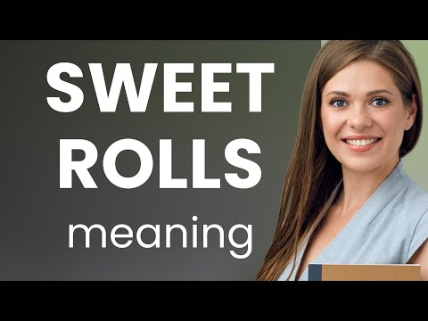 Sweet Rolls: A Delicious English Phrase Explained!