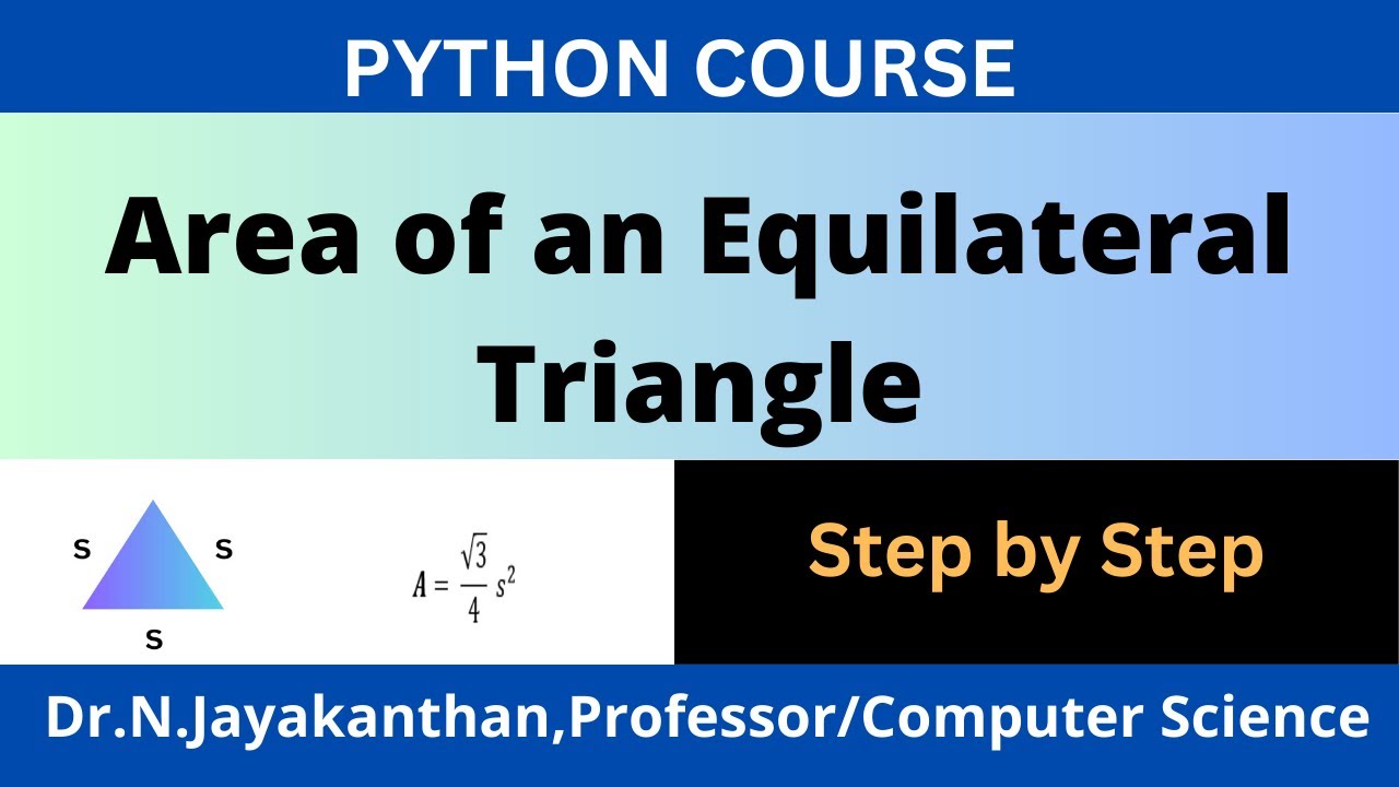 How to Calculate the Area of an Equilateral Triangle in Python | Easy Python Program Tutorial