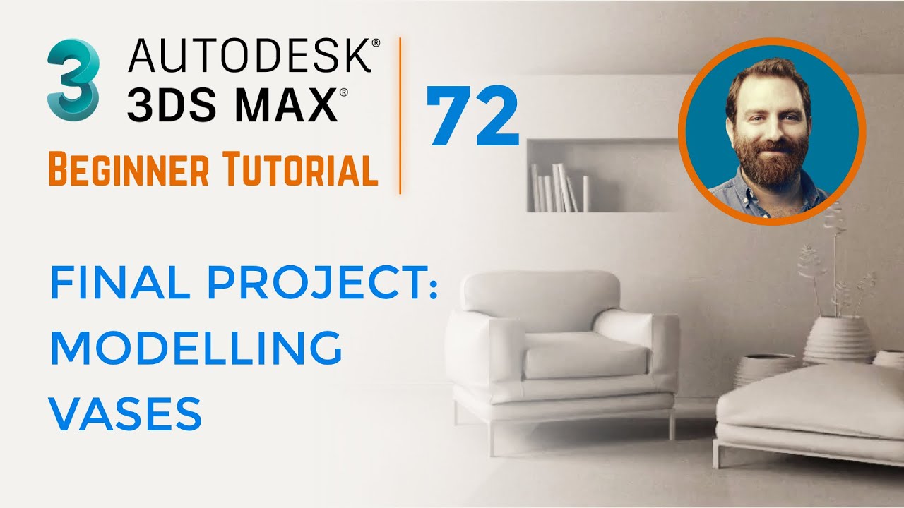 Final Project - Modeling Vases | 3ds Max Tutorial #72