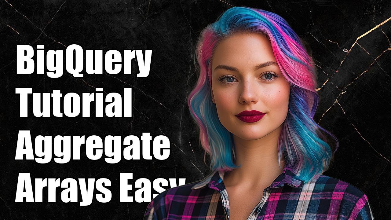 BigQuery Tutorial: Aggregate Multiple Fields into an Array Easily