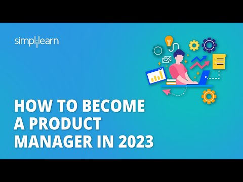 How to Become a Product Manager in 2023 | Product Management Roadmap 2023 | Simplilearn