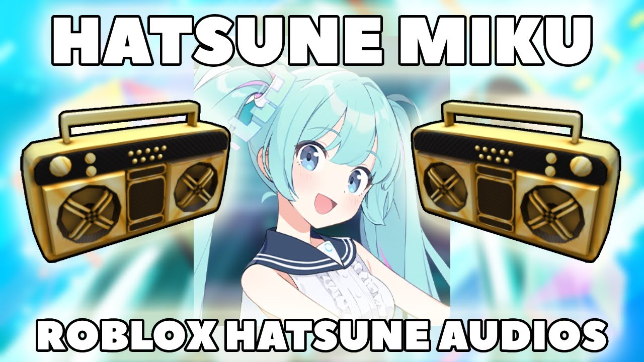 Hatsune Miku Roblox Music Codes/IDs (April 2025) *WORKING* ROBLOX ID