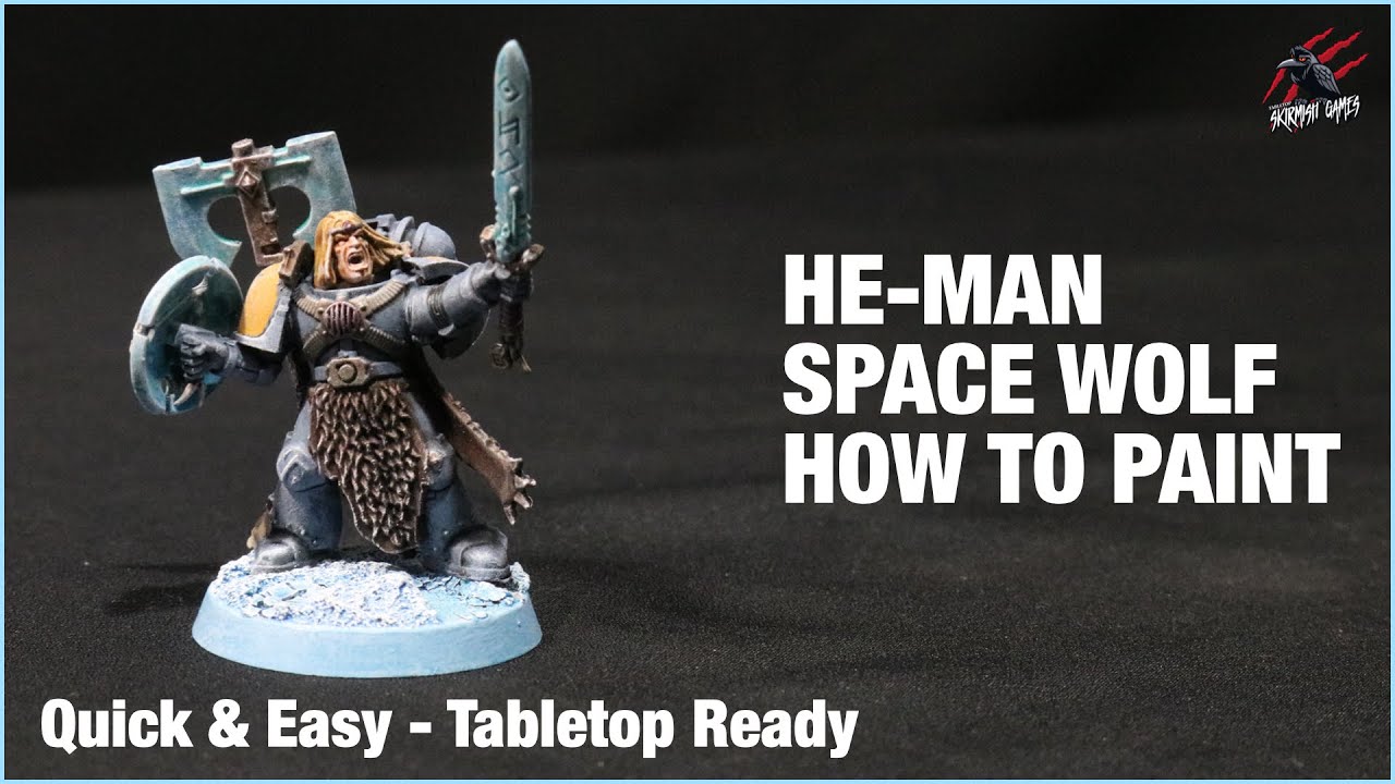 HOW TO PAINT SPACE WOLVES HE MAN! Quick Easy Tabletop Ready Techniques For Beginners
