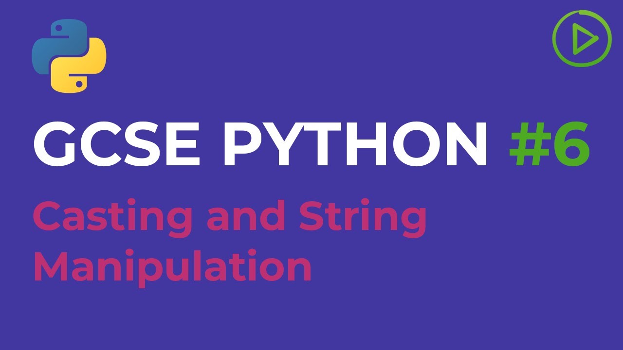 GCSE Computer Science Python #6 - Casting and String Manipulation