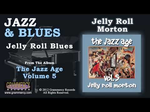Jelly Roll Morton - Jelly Roll Blues