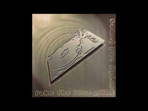 Murphy And James - Take The Blue Pill (2000) (Canadian Electrohouse)