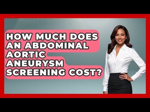 How Much Does An Abdominal Aortic Aneurysm Screening Cost? - Cardiology Community