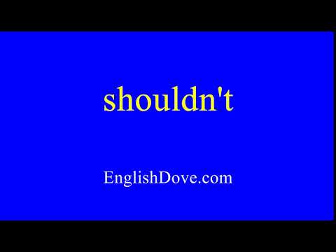 How to pronounce shouldn't in American English.