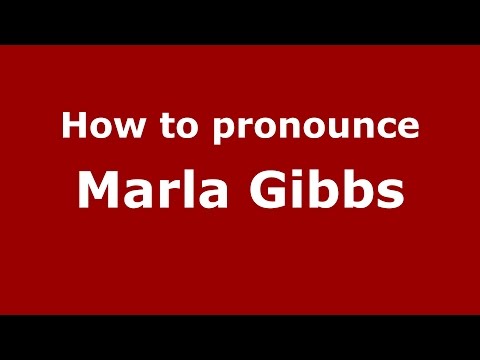 How to pronounce Marla Gibbs (American English/US) - PronounceNames.com