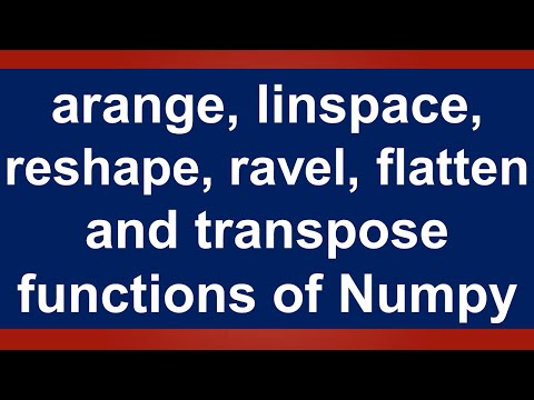 Learn arange linspace reshape ravel flatten and transpose functions of Numpy Lesson 4 Urdu Hindi ...