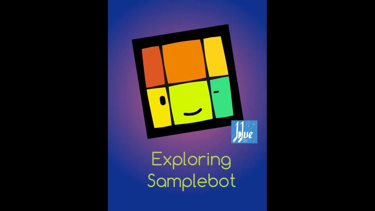 Exploring Samplebot