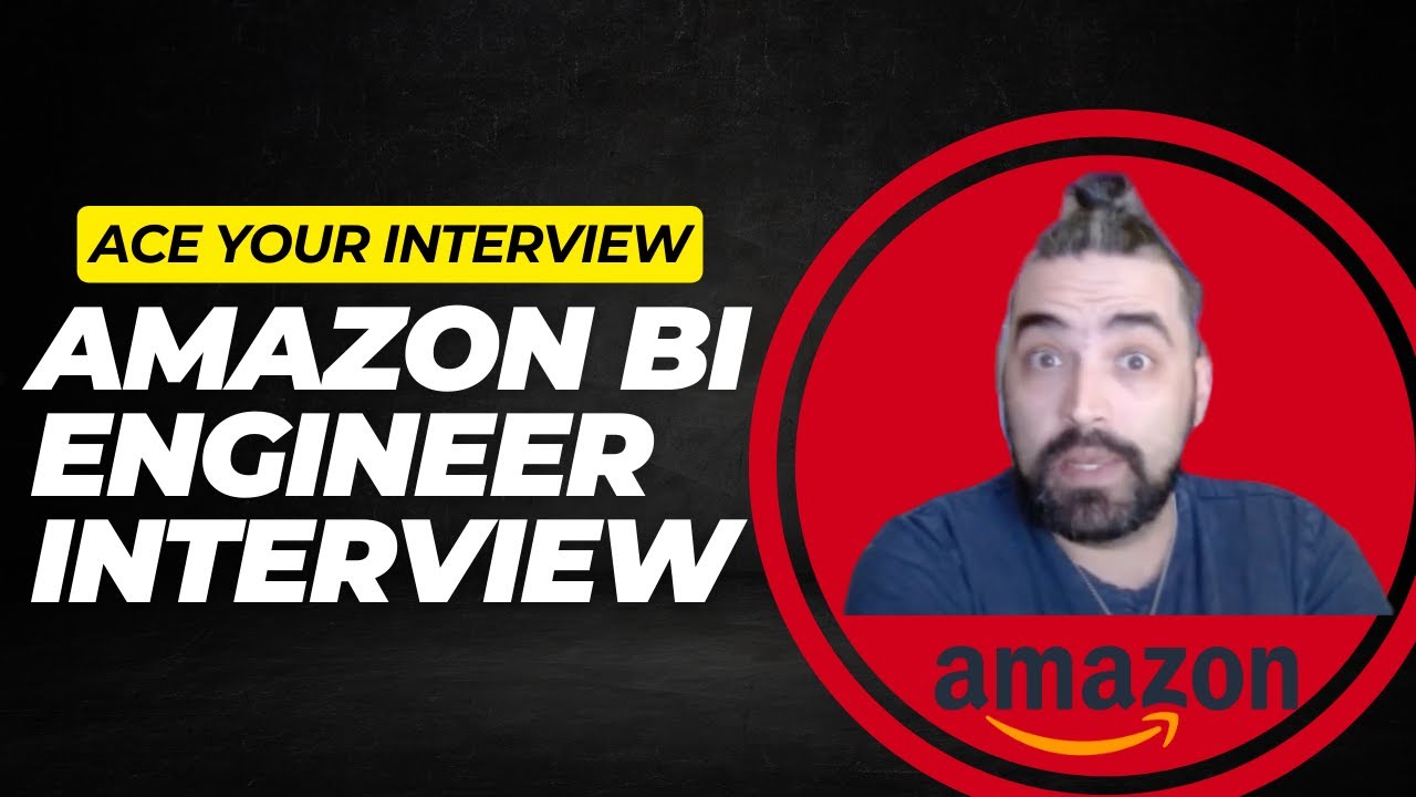 Amazon Business Intelligence Engineer Interview (Taught by an x-Amazon Data Analyst!)