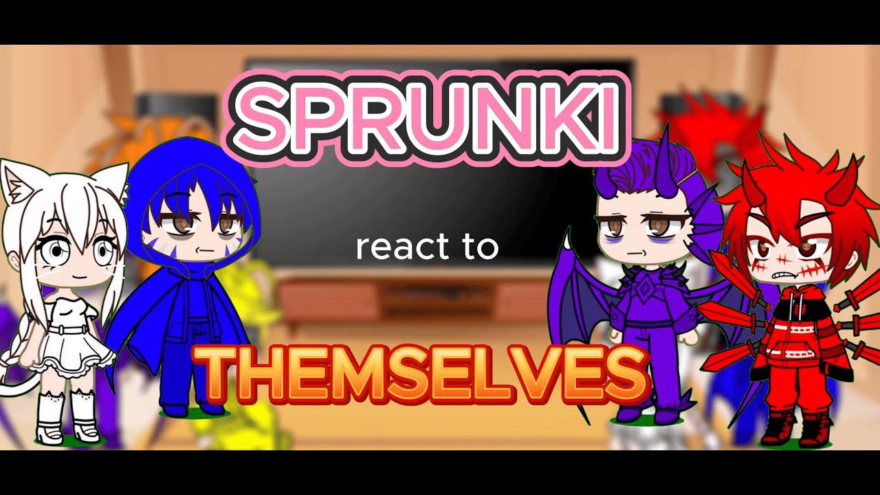 Sprunki react to Themselves | iAngelInna | Chapter 2