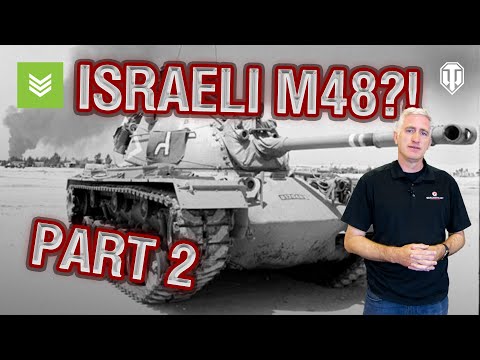 Magach: The Israeli M48?! | Part 2 | Tanks: World of Tanks media—the ...