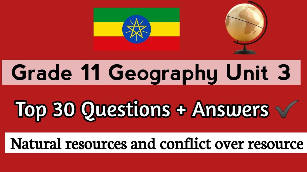 Grade 11 Geography unit 3 : natural resources and conflict over resources Questions with answer 