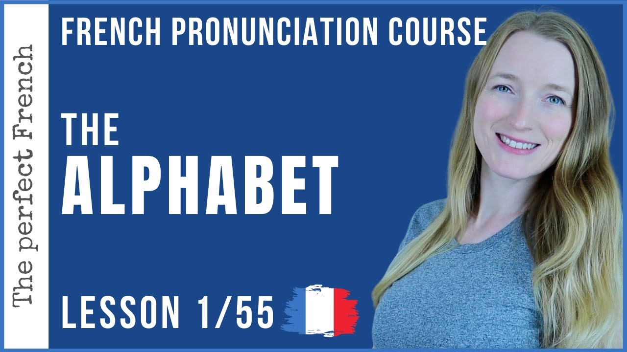 Complete French Pronunciation - French Online Language Courses | The ...