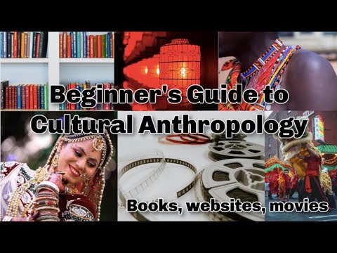 Beginners Guide to Cultural Anthropology | Books, Websites, and Movies to Get Yourself Started!