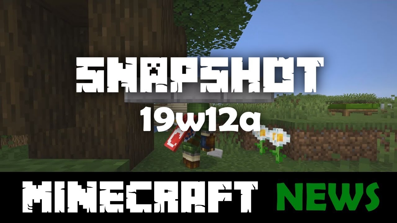 What's New in Minecraft Snapshot 19w12a?