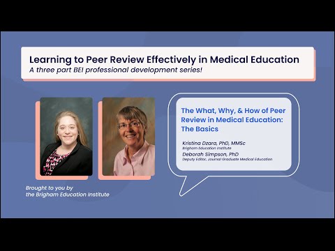 The What Why & How of Peer Review in Medical Education