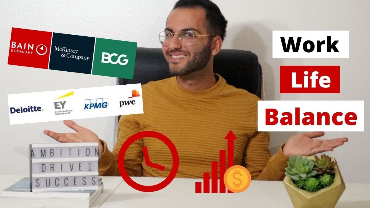 Which Management Consulting Firm has the BEST Work-Life-Balance: MBB or Big 4?