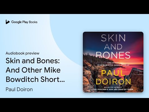 Skin and Bones: And Other Mike Bowditch Short… by Paul Doiron · Audiobook preview