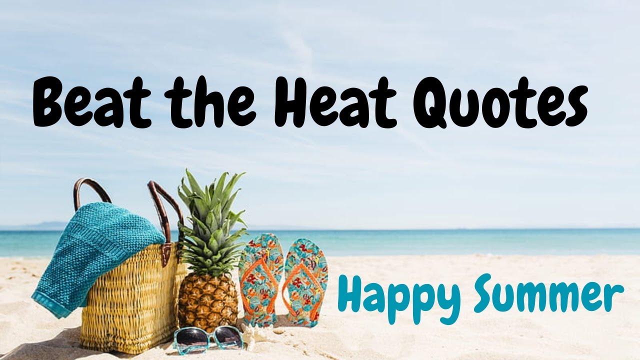 Summer times Quotes | Beat the Heat | Summer Times #sunnyday