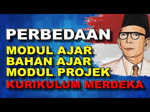 🔴PERBEDAAN MODUL AJAR, BAHAN AJAR DAN MODUL PROJEK KURIKULUM MERDEKA