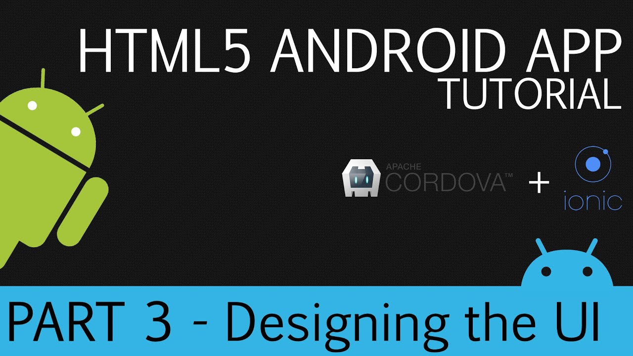 Cordova and Ionic | Android HTML5 App Development Tutorial | Part 3