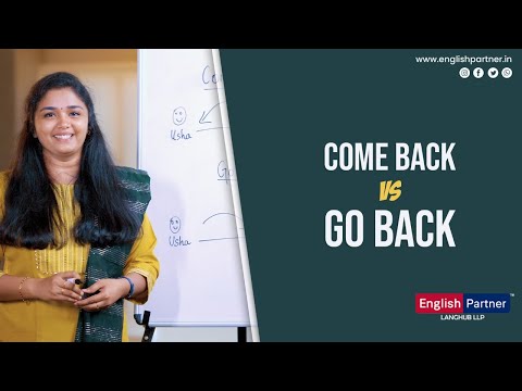 Come Back vs Go Back - Confusing Phrasal Verbs | English Partner | Learn English Online