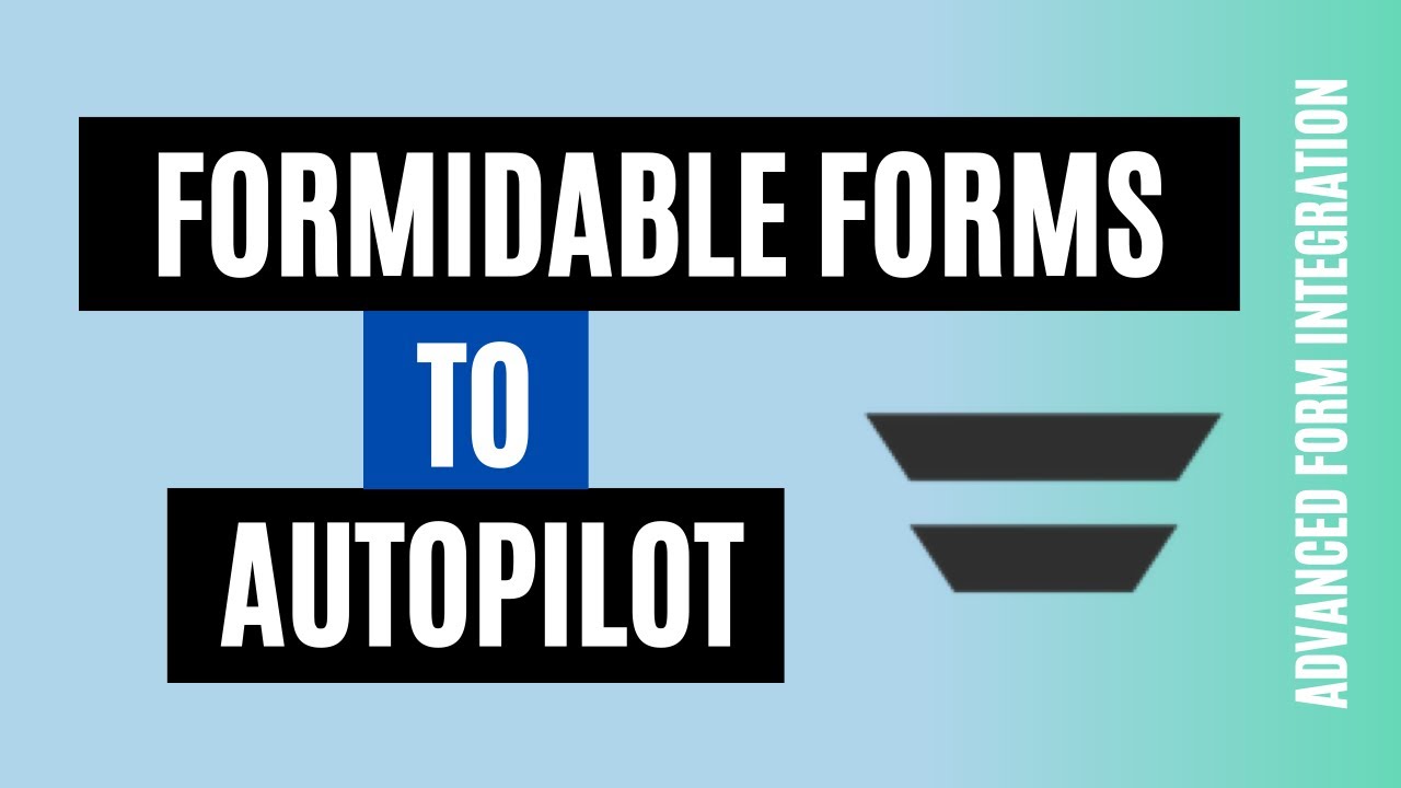 Easily Integrate Formidable Forms To Autopilot  | 3 Minutes Solution