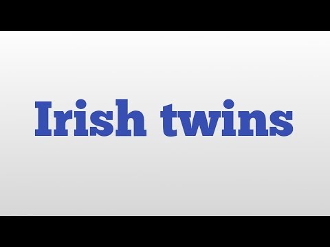 Irish twins meaning and pronunciation