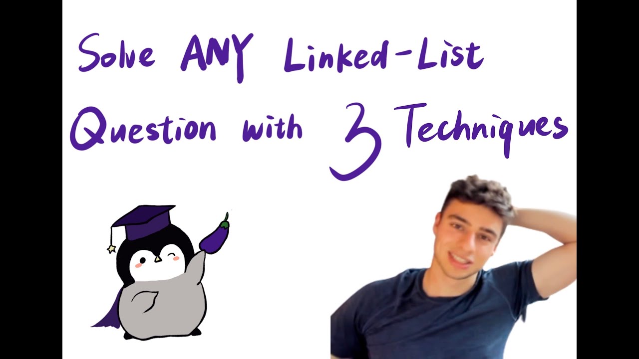Solve ANY Linked List question using these 3 simple techniques...