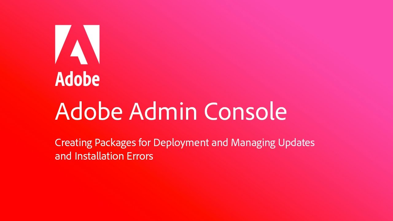 Creating and managing packages, deploying updates, and troubleshooting installation errors