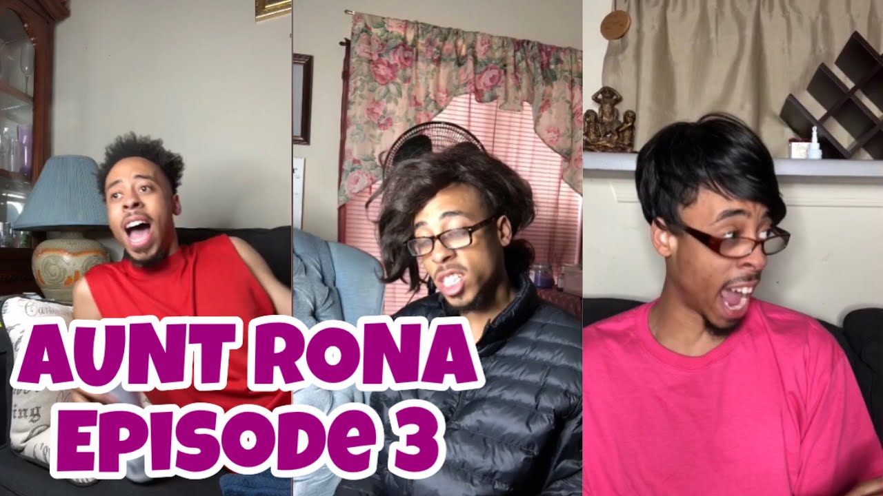 AUNT RONA - Episode 3