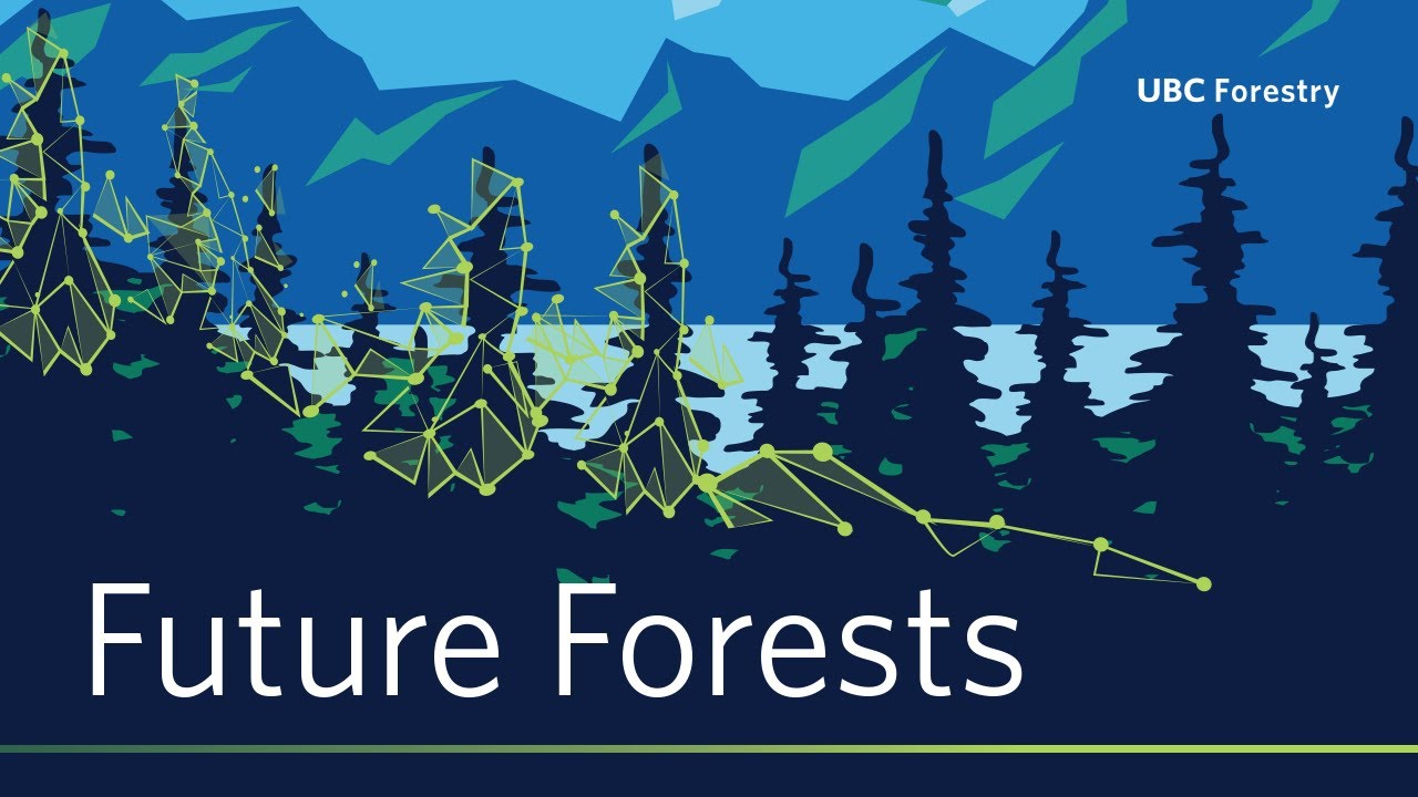 Future Forests Webinar | UBC Forestry