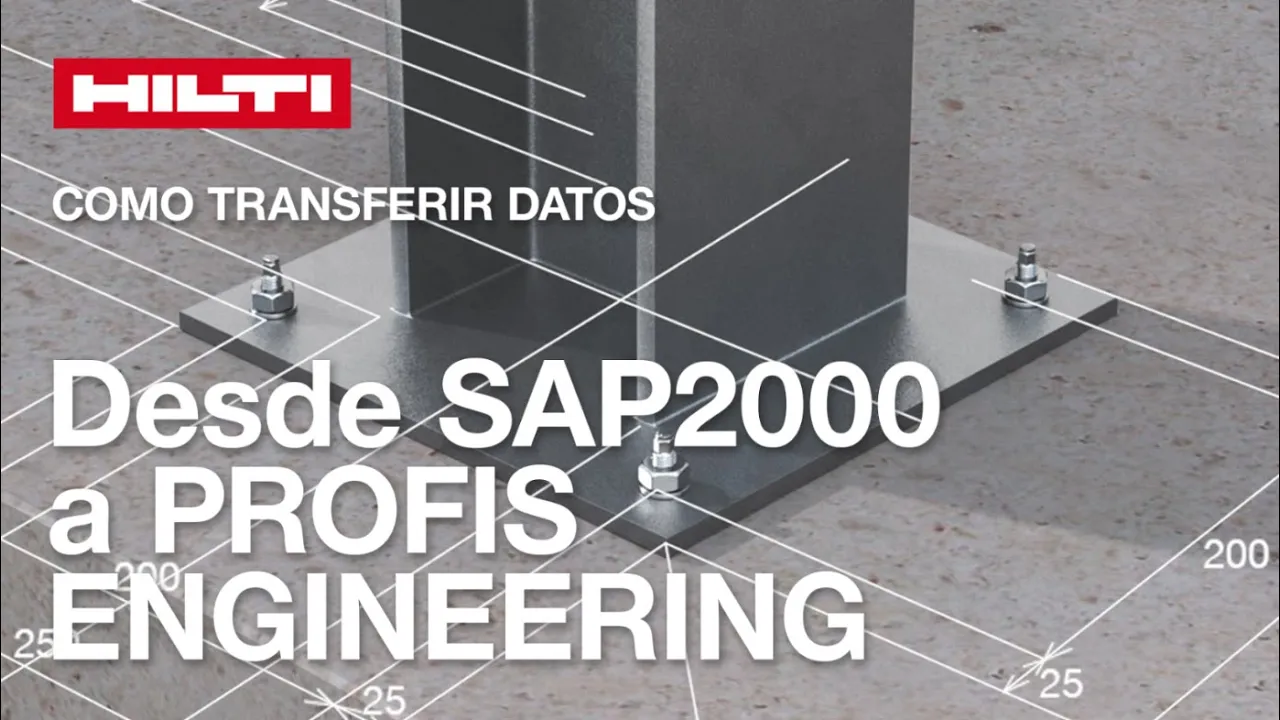 SAP2000 → PROFIS Engineering - Centro de Ingeniería