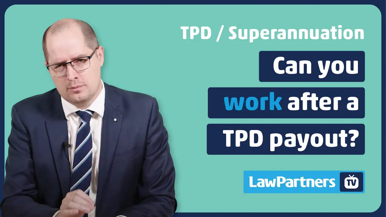 Can You Work After a TPD Payout? | Law Partners