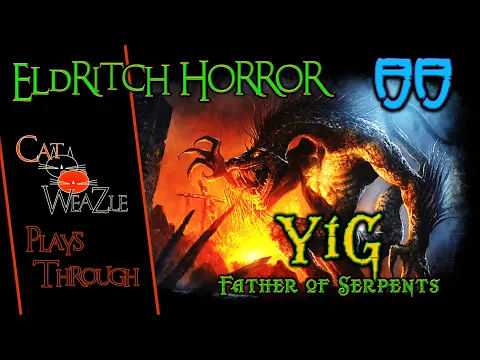 Eldritch Horror | Yig: The Father of Serpents | Introduction and Set Up ...