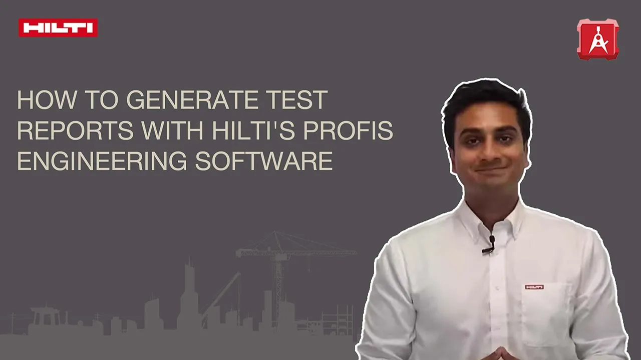 How to generate test reports with Hilti's PROFIS Engineering software ...