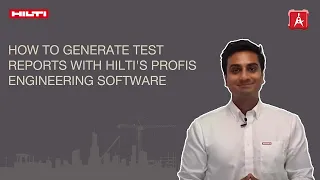 How to generate test reports with Hilti's PROFIS Engineering s...